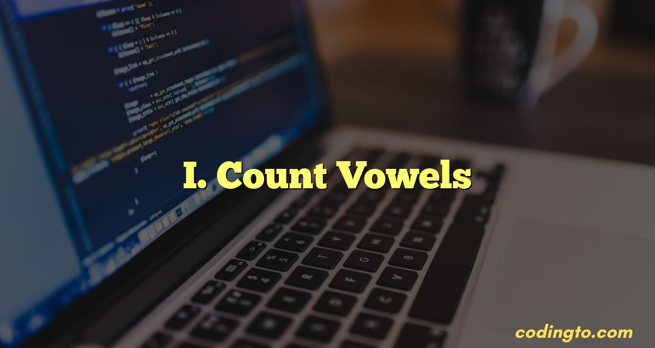 I Count Vowels Codeforces Problem Solution In C