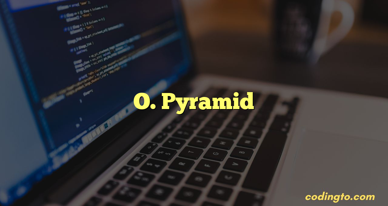 O. Pyramid – Codeforces Problem Solution in C - CodingTo.com O. Pyramid – Codeforces Problem Solution in C - CodingTo.com