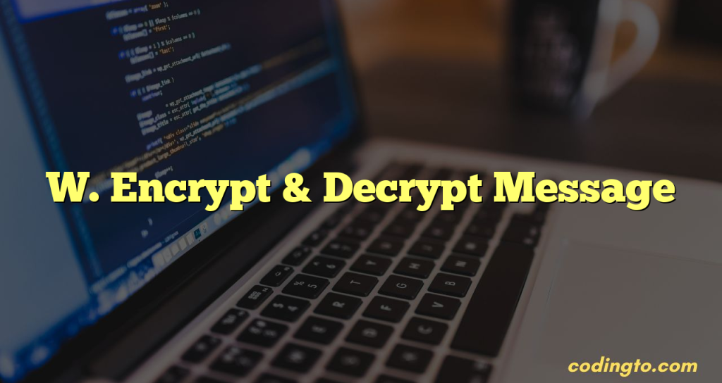 W. Encrypt & Decrypt Message – Codeforces Problem Solution in C++ ... W. Encrypt & Decrypt Message – Codeforces Problem Solution in C++ ...