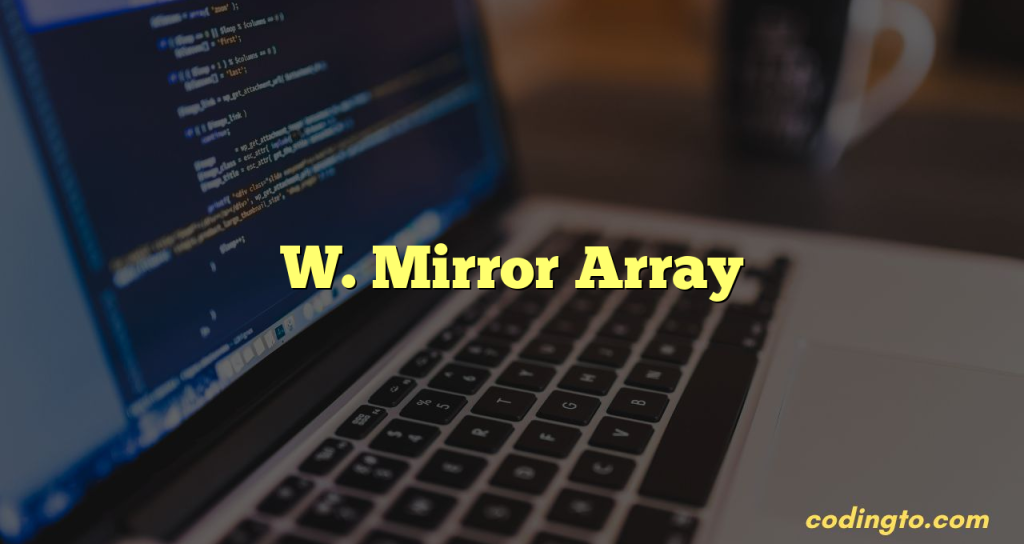 W. Mirror Array – Codeforces Problem Solution in C++ - CodingTo.com W. Mirror Array – Codeforces Problem Solution in C++ - CodingTo.com
